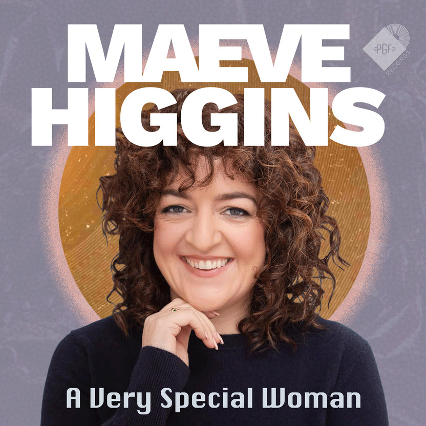 Maeve Higgins: A Very Special Woman – Pretty Good Friends